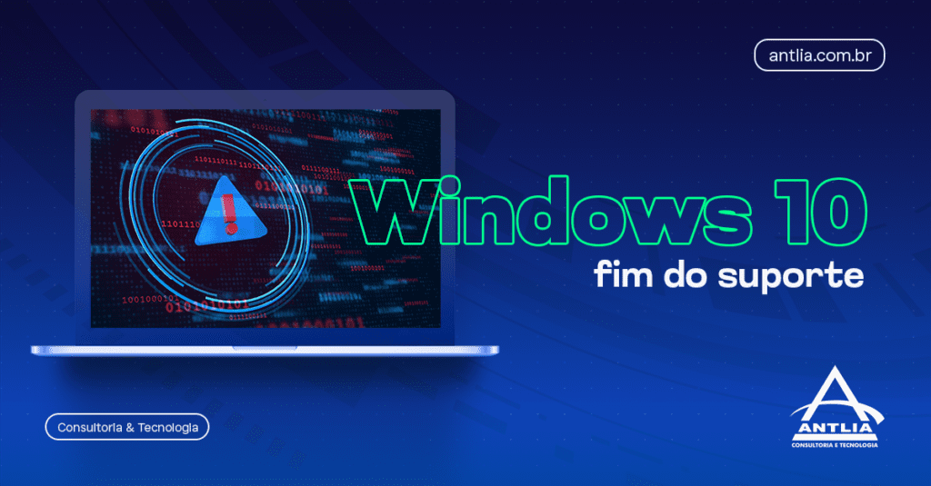 Windows 10 - Fim do suporte - Antlia